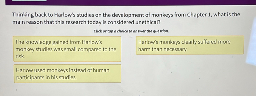 Solved: Thinking back to Harlow’s studies on the development of monkeys ...
