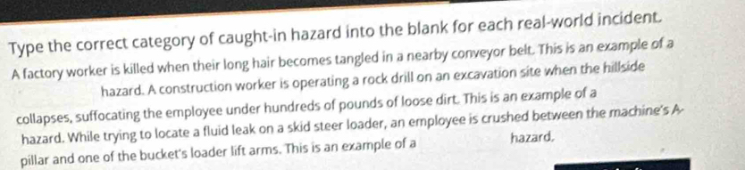 Solved: Type the correct category of caught-in hazard into the blank ...