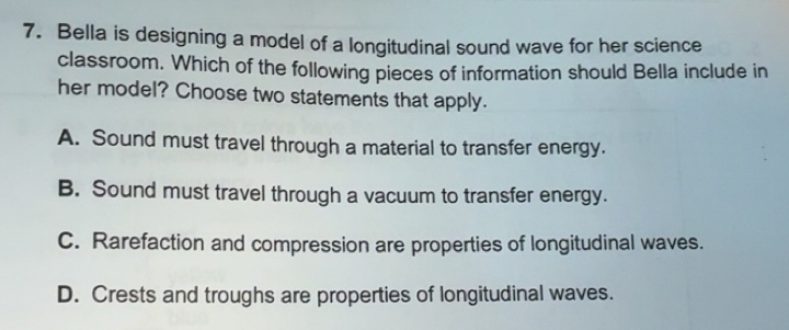 Solved: Bella is designing a model of a longitudinal sound wave for her ...