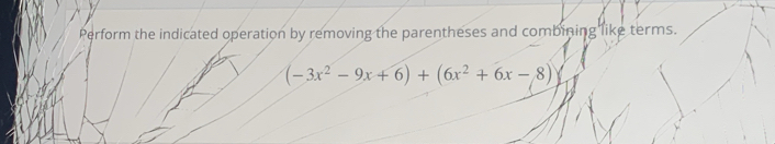 Solved: Perform the indicated operation by removing the parentheses and ...