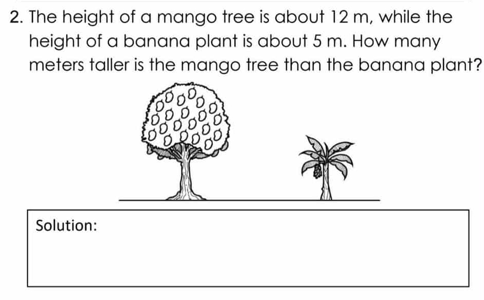 Solved: The height of a mango tree is about 12 m, while the height of a ...