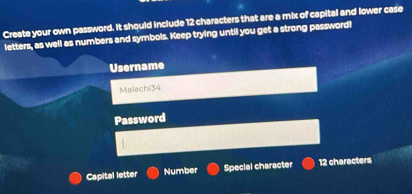 Solved: Create your own password. It should include 12 characters that ...