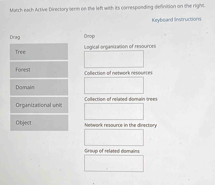 Solved: Match each Active Directory term on the left with its ... Solved: Match each Active Directory term on the left with its ...