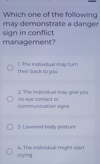 Solved: Which one of the following may demonstrate a danger sign in ...