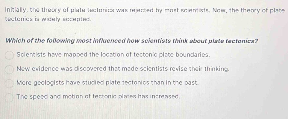 Solved: Initially, the theory of plate tectonics was rejected by most ...