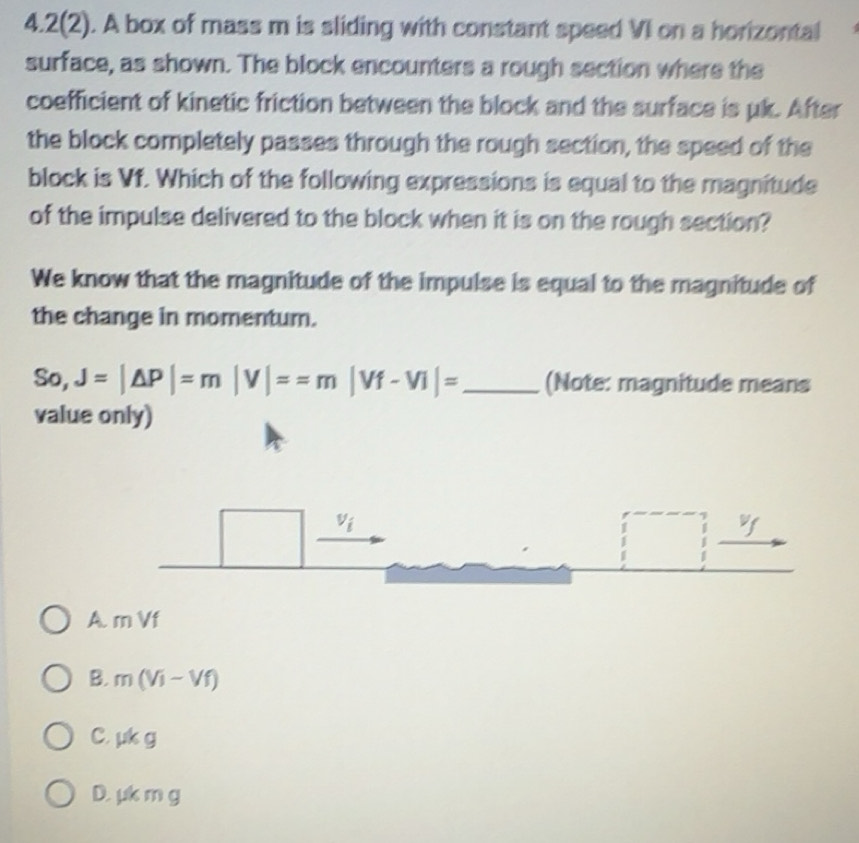 Gelöst:4.2(2). A box of mass m is sliding with constant speed VI on a ...
