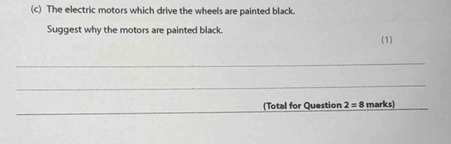 Solved: The electric motors which drive the wheels are painted black ...