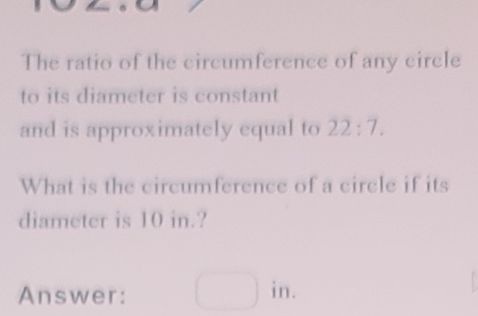 Solved: The ratio of the circumference of any circle to its diameter is ...