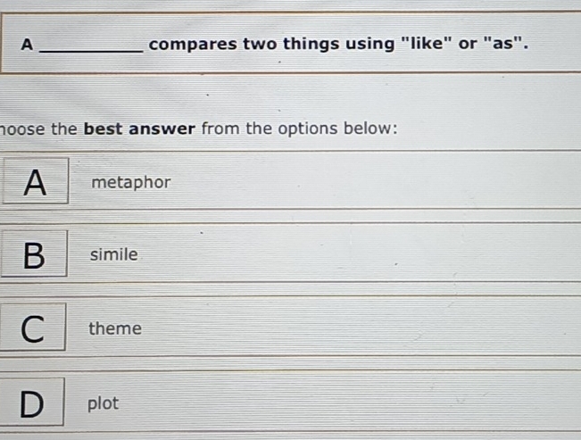 Solved: A_ compares two things using "like" or "as". hoose the best ...