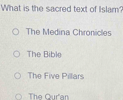 Solved: What is the sacred text of Islam? The Medina Chronicles The ...