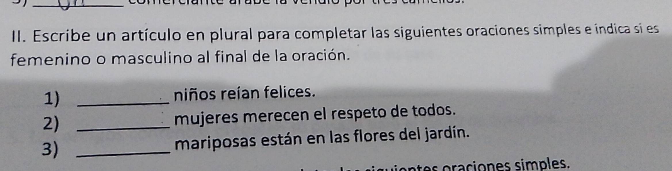 Resuelto:Escribe un artículo en plural para completar las siguientes ...