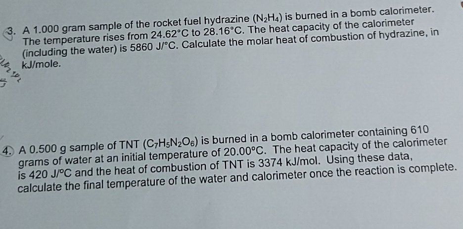 Solved: (N_2H_4) is burned in a bomb calorimeter. 3. A 1.000 gram ...