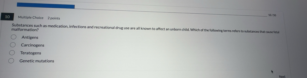 Solved: 10 / 50 10 Multiple Choice 2 points Substances such as medication, infections and ...