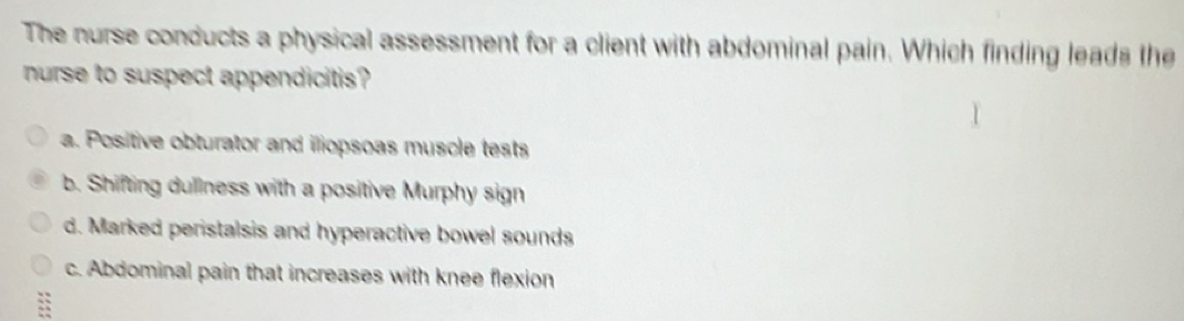 Solved: The nurse conducts a physical assessment for a client with ...