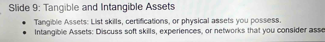 Solved: Slide 9: Tangible and Intangible Assets Tangible Assets: List ...