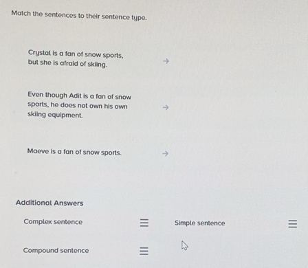 Solved: Match the sentences to their sentence type. Crystal is a fan of ...