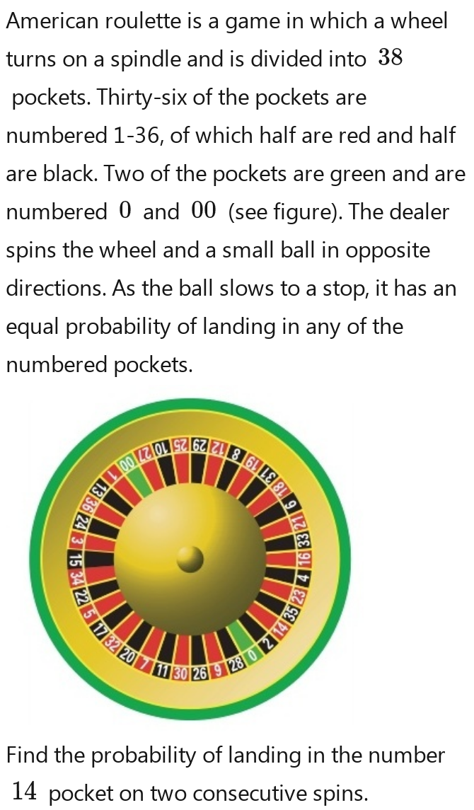 Solved: American roulette is a game in which a wheel turns on a spindle ...