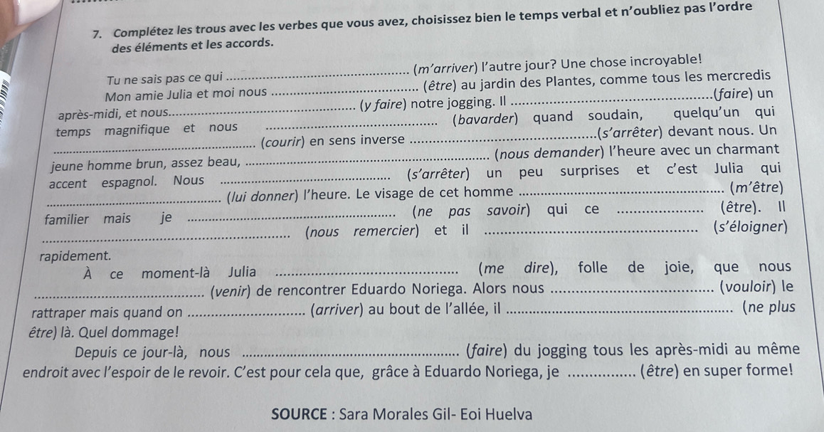 Solved: Complétez les trous avec les verbes que vous avez, choisissez ...