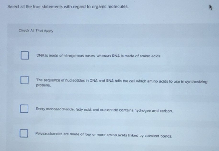 Solved: Select all the true statements with regard to organic molecules. Check All That Apply ...