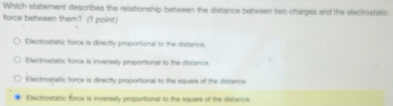 Solved: Which statement describes the relationship between the distance ...