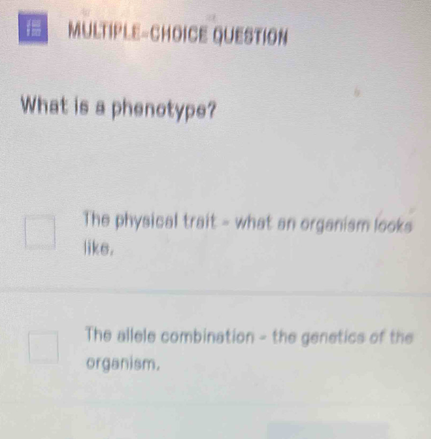 Solved: MULTIPLE-CHOICE QUESTION What is a phenotype? The physical ...