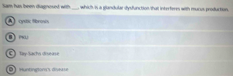 Solved: Sam has been diagnosed with_ , which is a glandular dysfunction ...
