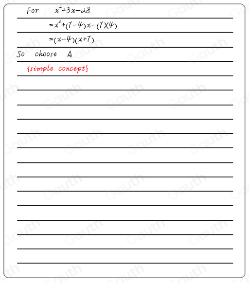 Solved: Which two of the expressions below are equivalent to x^2+3x-28 ...