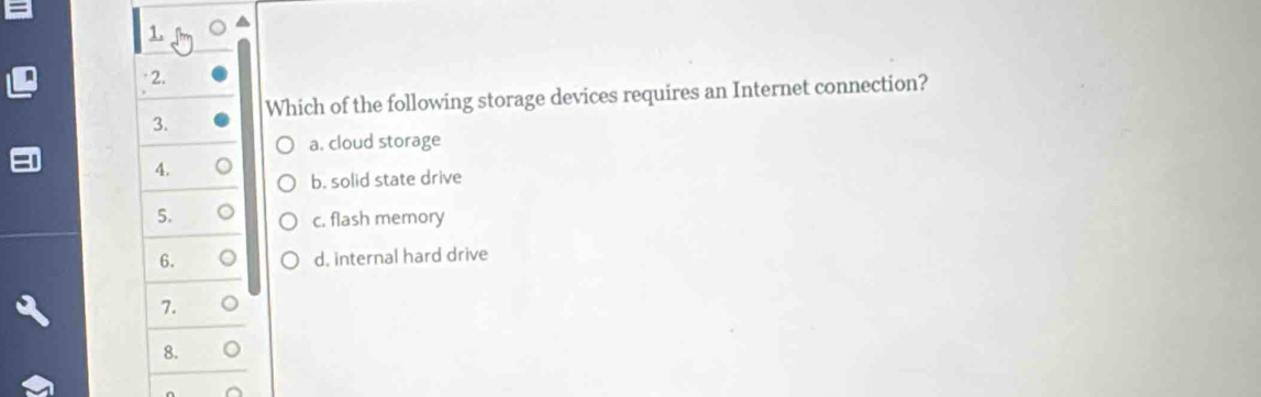 Solved: Which of the following storage devices requires an Internet ...