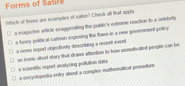 Resuelto:Forms of Satire Which of these are examples of satire? Check ...