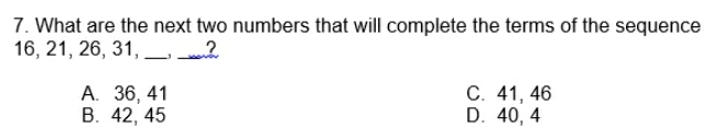 Solved: What are the next two numbers that will complete the terms of the sequence 16, 21, 26 ...