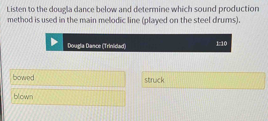 Solved: Listen to the dougla dance below and determine which sound ...