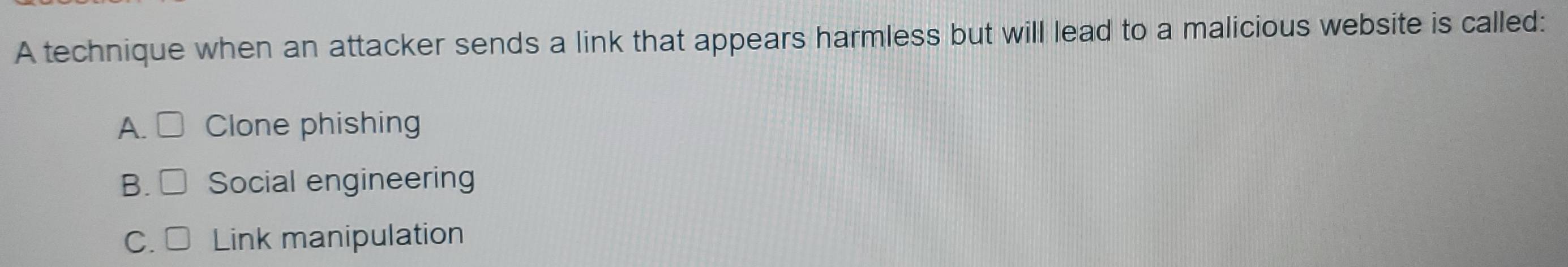 Solved: A technique when an attacker sends a link that appears harmless ...