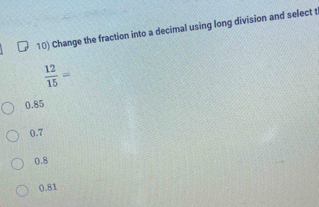Solved: Change the fraction into a decimal using long division and ...