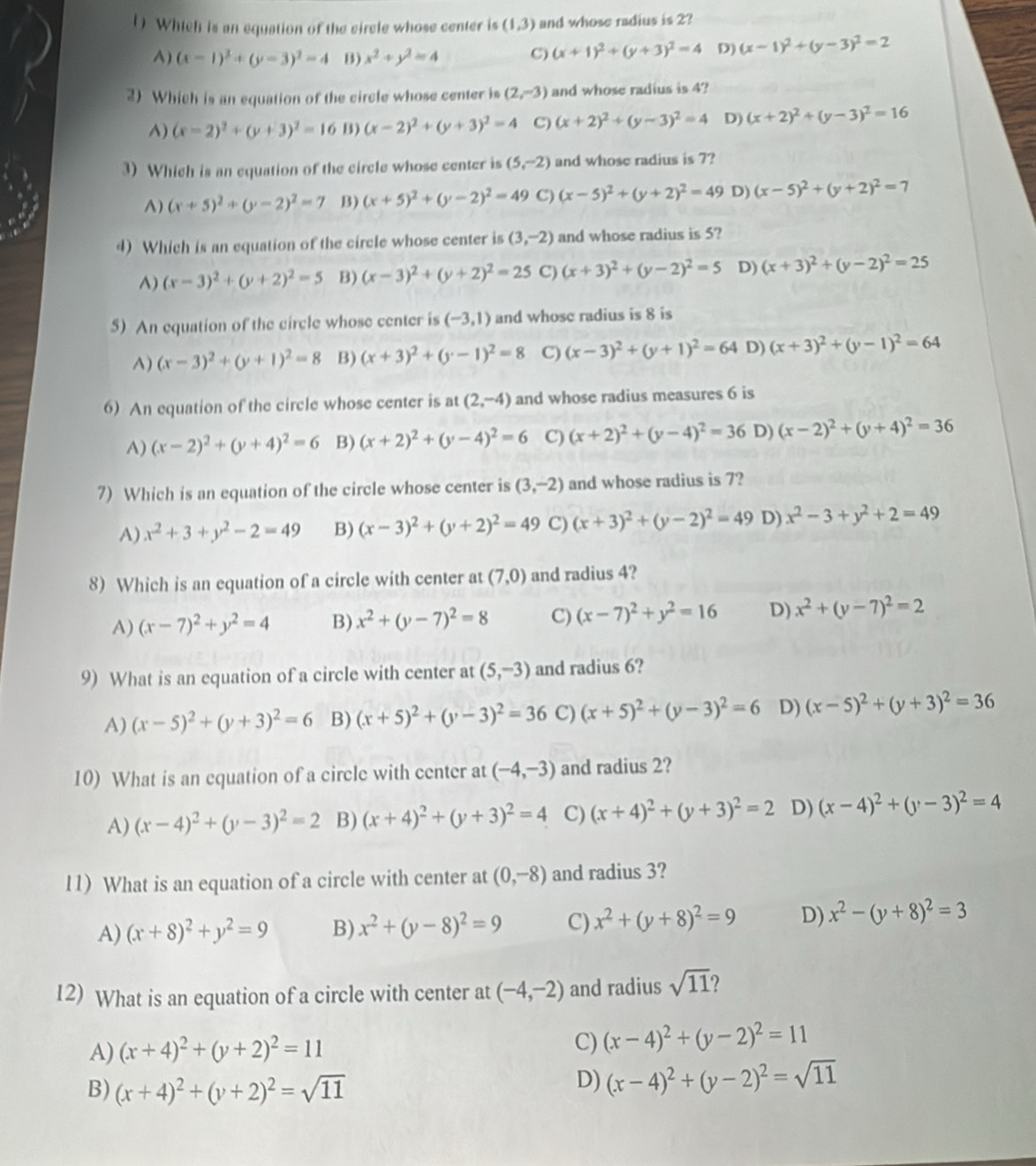 Solved: Which is an equation of the circle whose center is (1,3) and ...