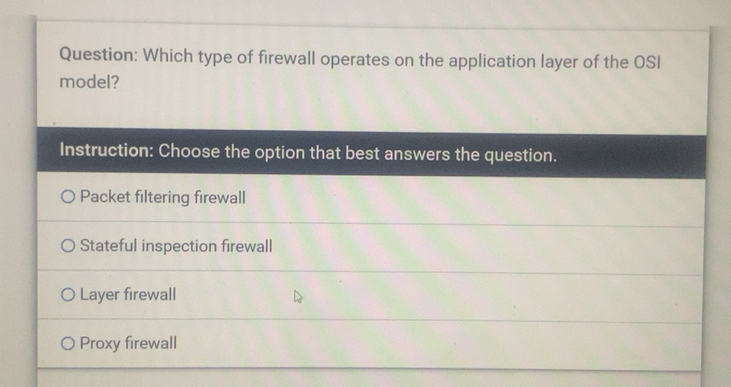 Solved: Which type of firewall operates on the application layer of the ...
