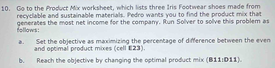 Solved: Go to the Product Mix worksheet, which lists three Iris ...
