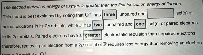 Solved: The second ionization energy of oxygen is greater than the ...