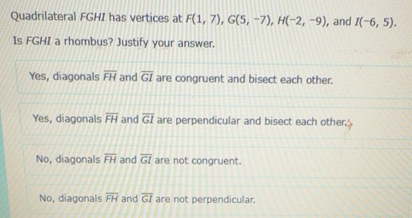 Solved: Quadrilateral FGHI has vertices at F(1,7), G(5,-7), H(-2,-9 ...