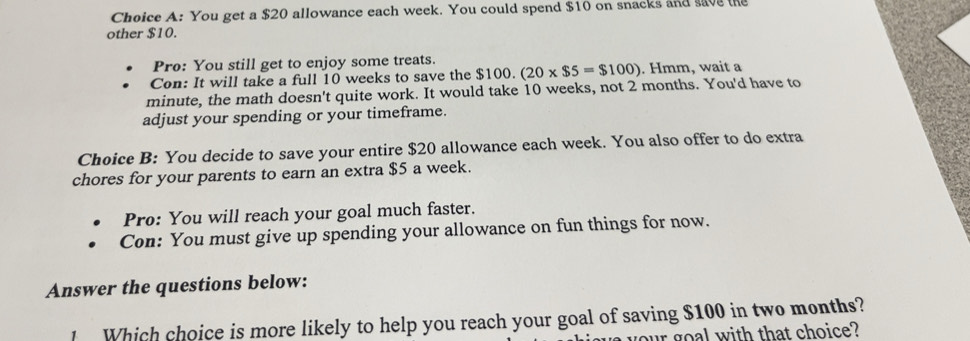 Solved: Choice A: You get a $20 allowance each week. You could spend ...