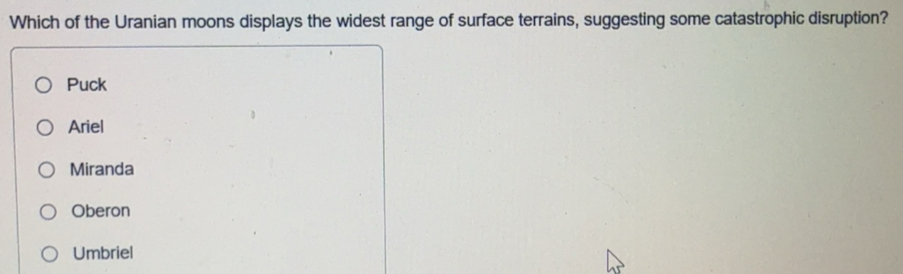 Solved: Which of the Uranian moons displays the widest range of surface ...