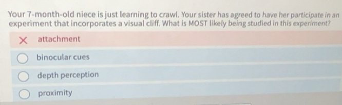 Solved: Your 7-month-old niece is just learning to crawl. Your sister ...