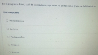 Resuelto:En el programa Paint, cuál de las siguientes opciones no ...