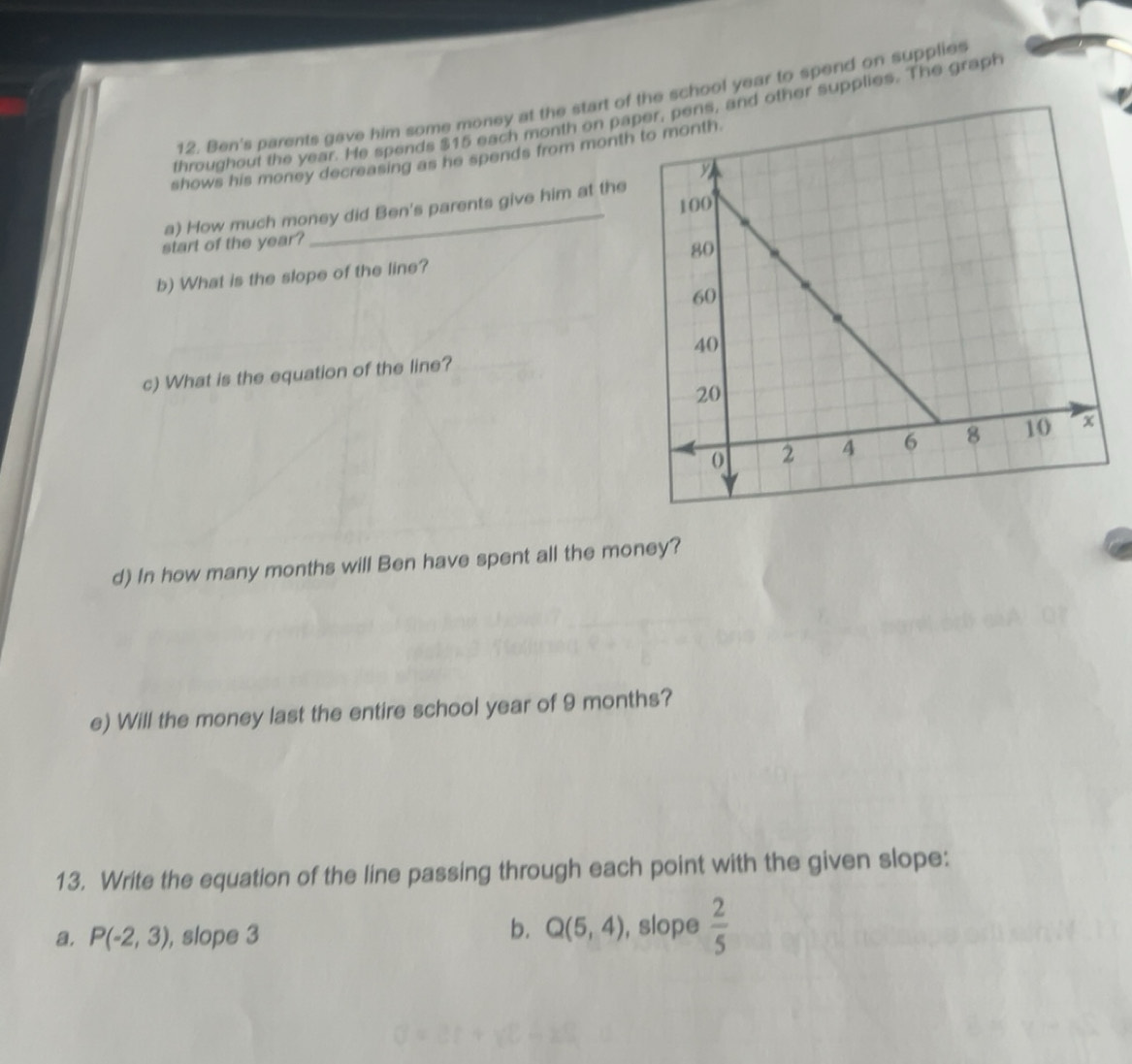 Solved: Ben's parents gave him some money at the start of the school ...
