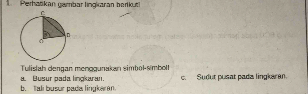 Telah dijawab:Perhatikan gambar lingkaran berikut! Tulislah dengan ...
