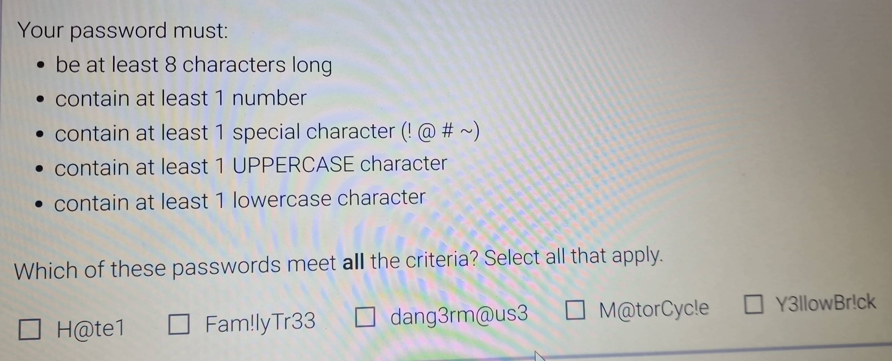 Solved: Your password must: be at least 8 characters long contain at ...