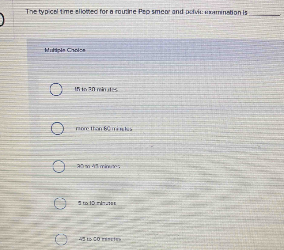Solved: The typical time allotted for a routine Pap smear and pelvic ...