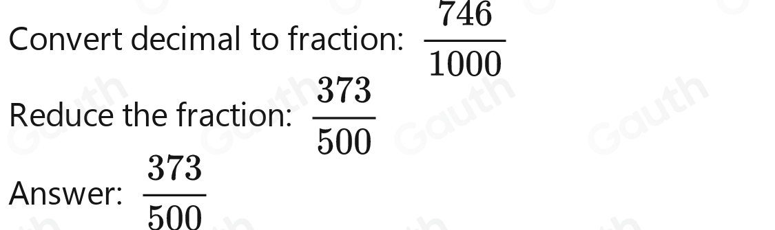 Solved: Convert the decimal below to a fraction in simplest form.. 0.746 [Math]