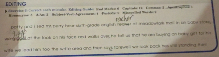 Solved: EDITING Exercise 6: Correct each mistake. Editing Guide: End ...