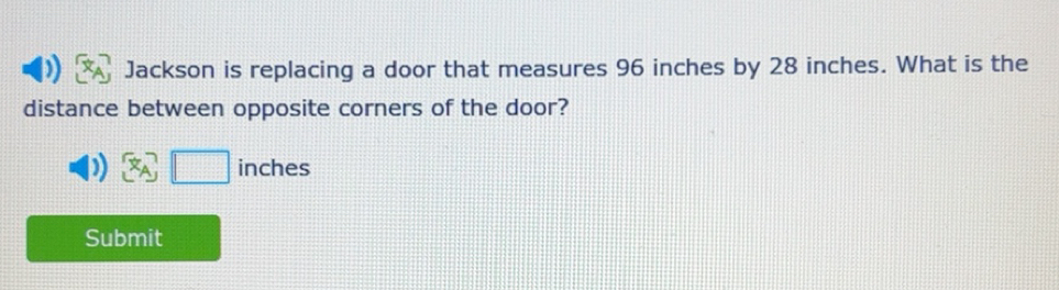 Solved: ) Jackson is replacing a door that measures 96 inches by 28 ...