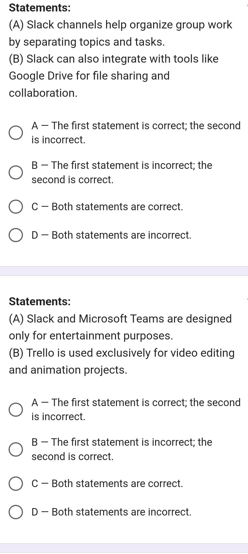 Solved: Statements: (A) Slack channels help organize group work by ...